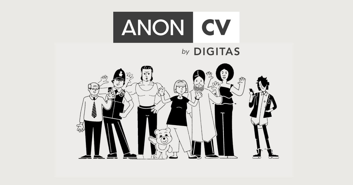 Anon CV by Digitas. Making the hiring process fairer.